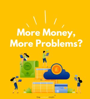 What Does The Phrase 'More Money More Problems' Mean? - The Wallet Moth
